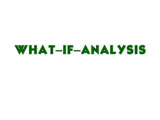 Kofi nyanteng excel modelling (what if analysis) | PPT