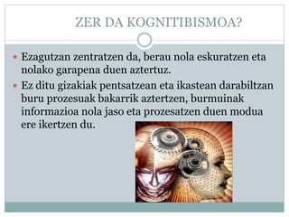 KOGNITIBISMOA ETA PIAGET | PPTX