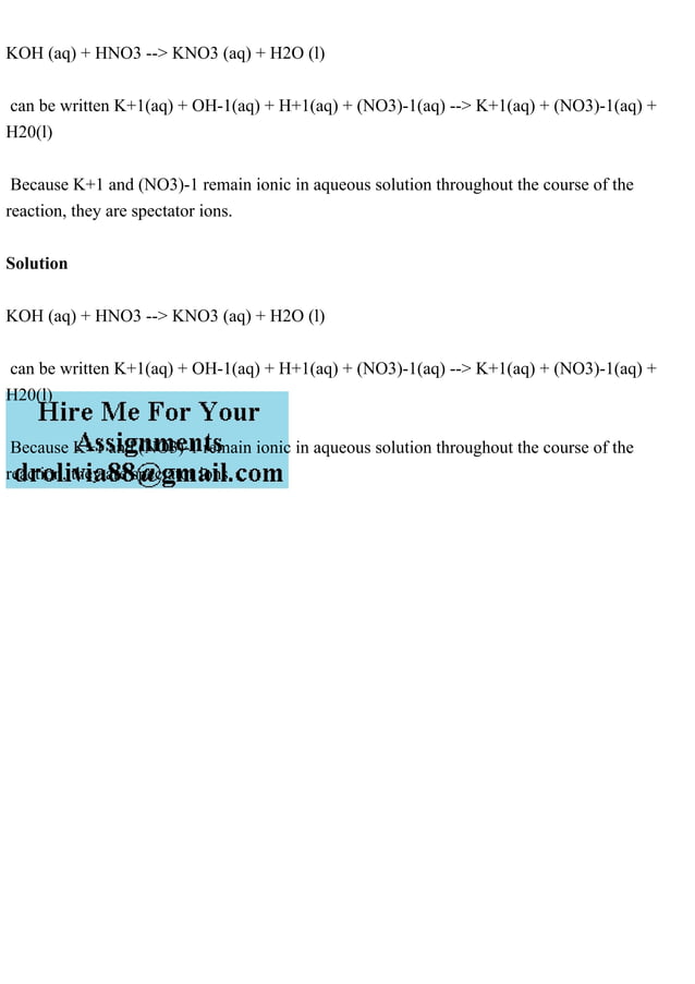 KOH (aq) + HNO3 -- KNO3 (aq) + H2O (l) can be written K+1(aq) +.pdf