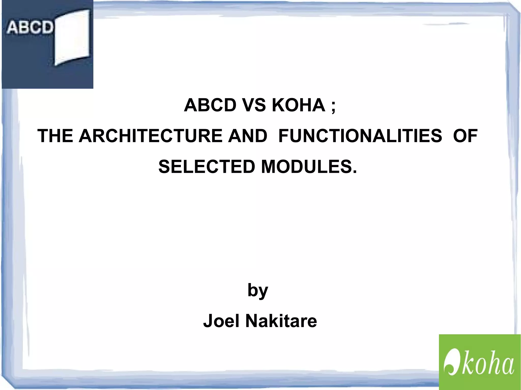 Koha vs abcd by joel nakitare | PPT