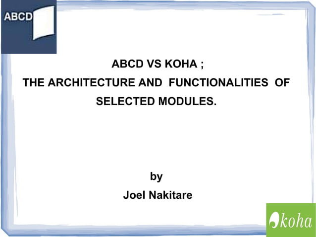 Koha vs abcd by joel nakitare | PPT
