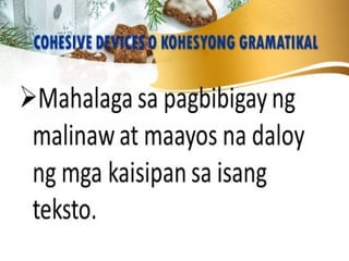 KOHESYONG GRAMATIKAL (lInggo 3 aralin 4) Filipino 7 | PPTX
