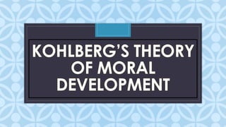Kohlbergs-theory-of-moral-development.pptx