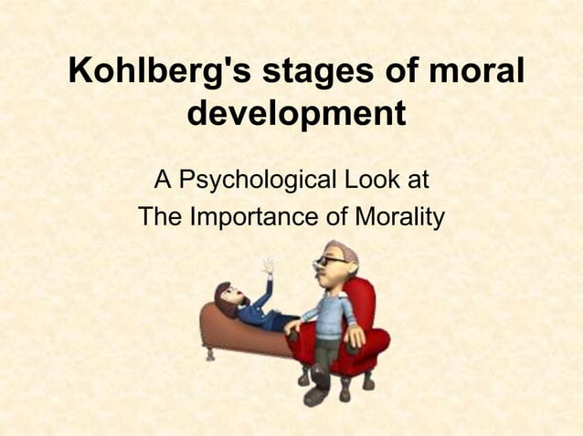Kohlbergs stages of moral development.ppt