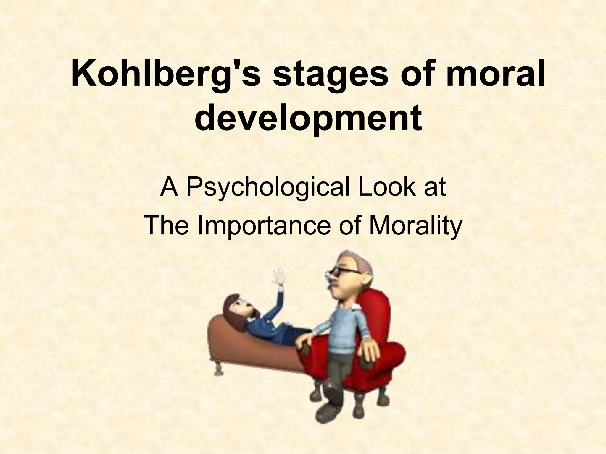 Kohlbergs stages of moral development.ppt