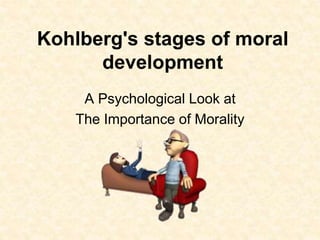 Kohlbergs stages of moral development.ppt