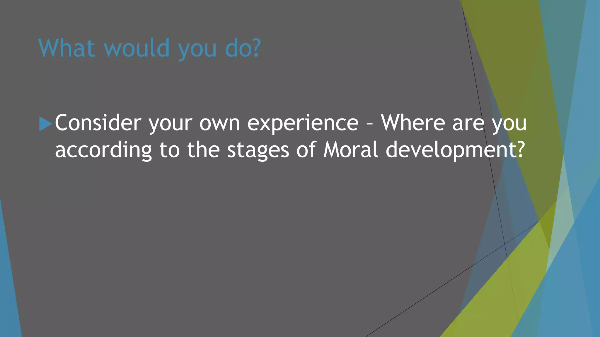 Kohler’s stages of moral developmente | PPTX