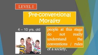 Kohler’s stages of moral developmente | PPTX