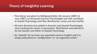 KOHLER THEORY OF INSIGHTFUL LEARNING.pptx