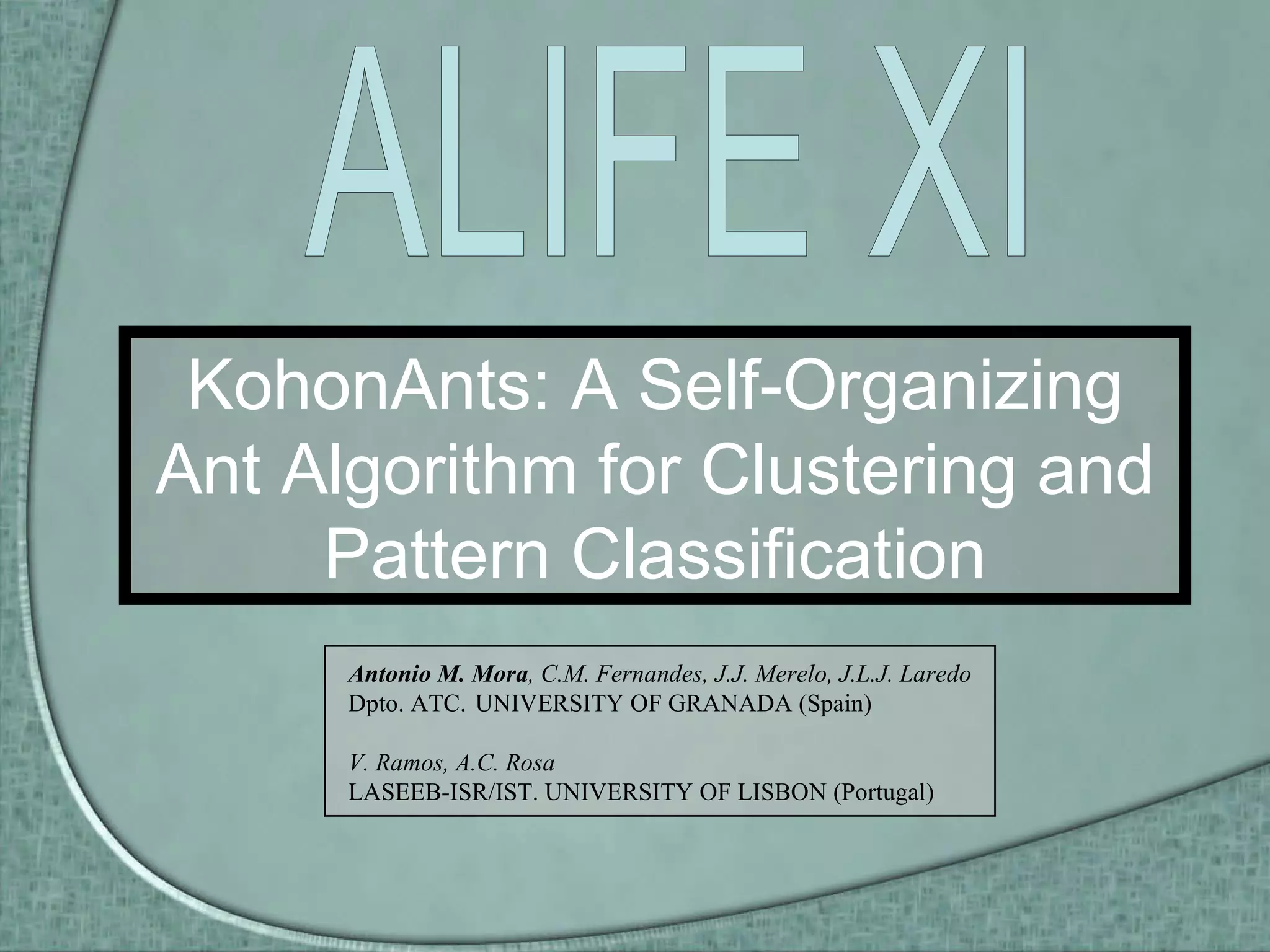 Kohonants A Self Organizing Ant Algorithm For Clustering And Pattern Classification Pps