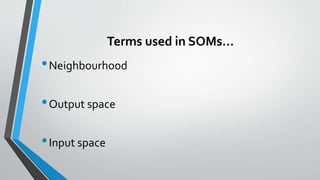 Kohonen self organizing maps | PPTX