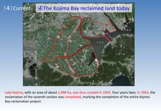 Kojima Bay Reclaimed Land and Closing Dike | PPT