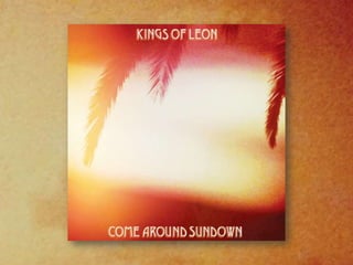 Kings of Leon - Come Around Sundown [artwork] | PPTX
