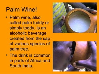 Kola Nut, Plam Wine, and Alligator Pepper | PPT