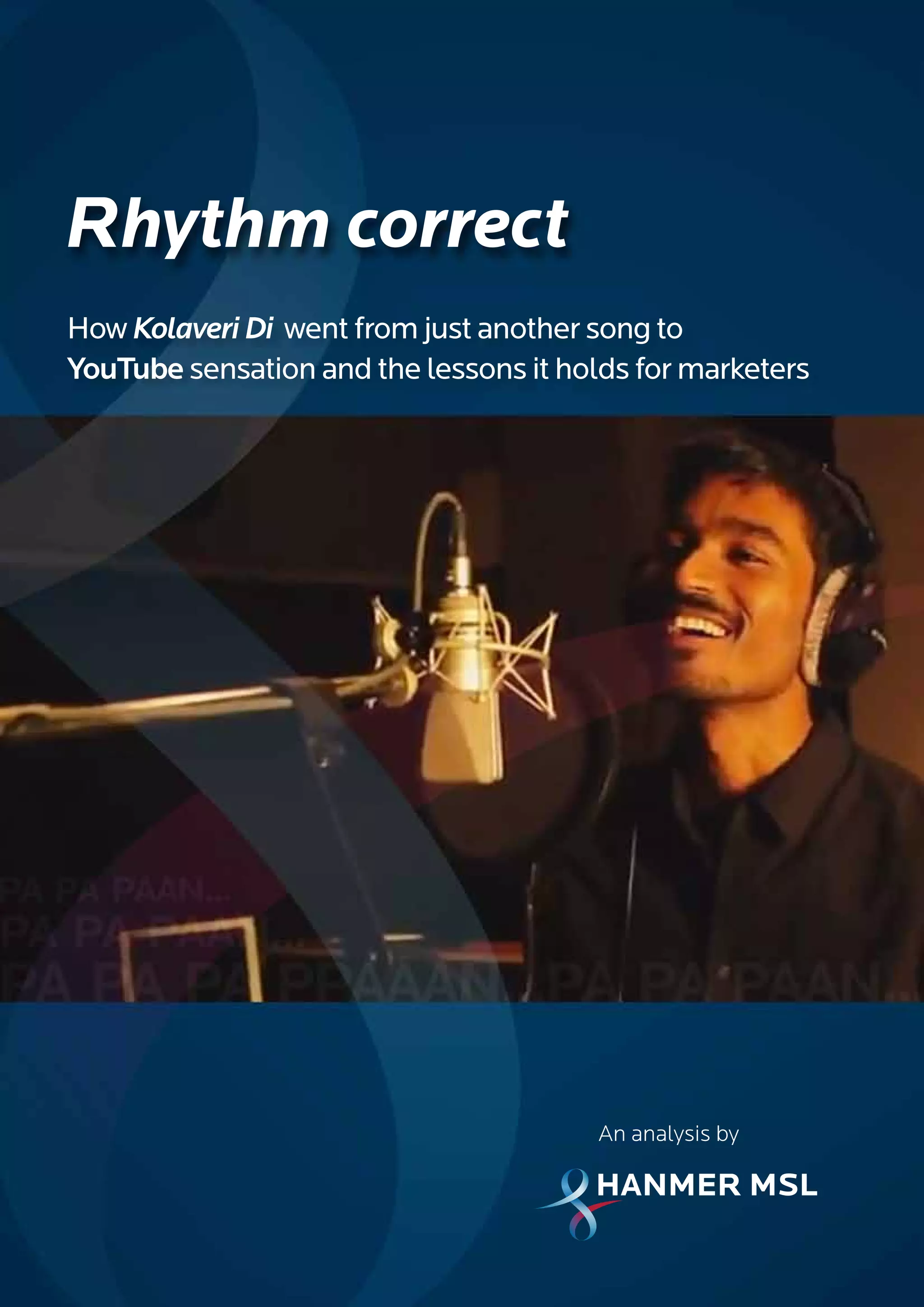 How Kolaveri went viral, and what marketers can learn from it | PDF