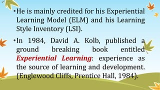 Kolbs learning-theory-group-4 revised | PPTX