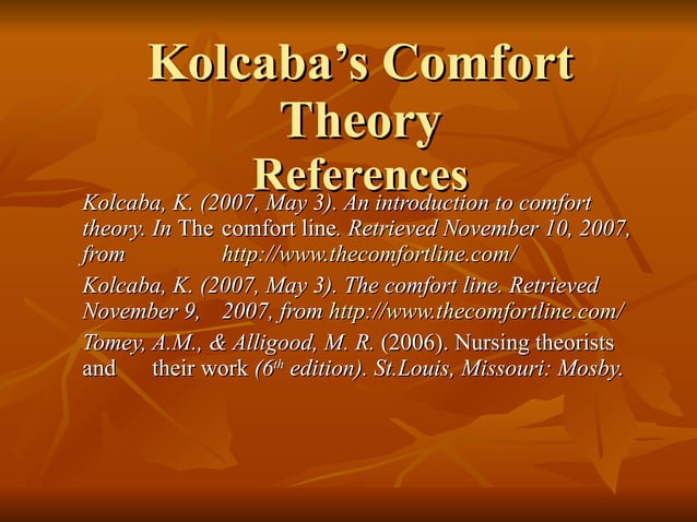Katherine Kolcaba RN, PhD (Comfort Theory) | PPT