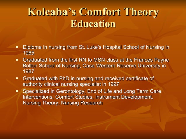 Katherine Kolcaba RN, PhD (Comfort Theory) | PPT