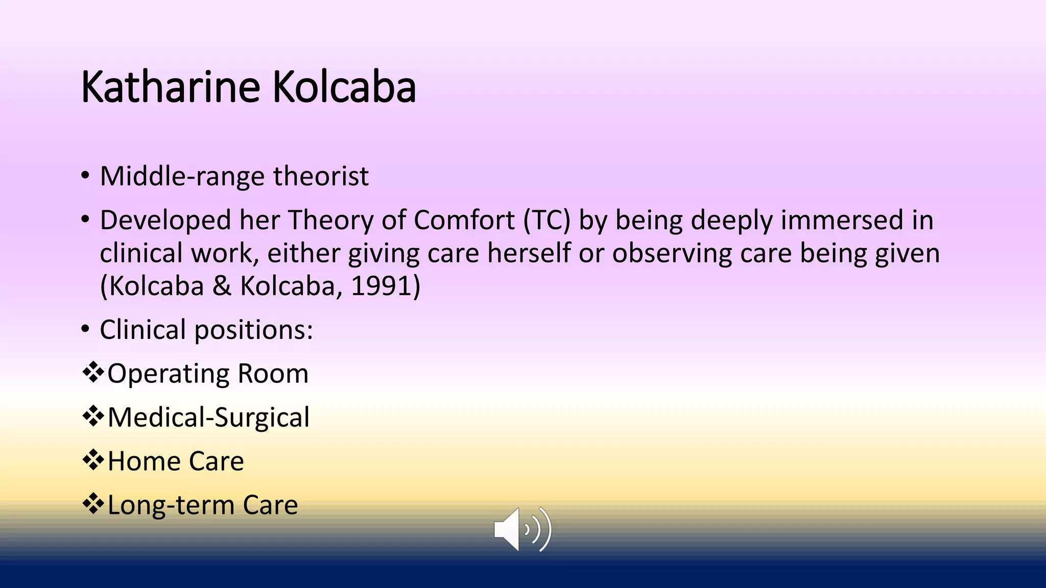 Katharine Kolcaba's Theory of Comfort: A Theory Critique | PPTX
