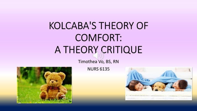 Katharine Kolcaba's Theory of Comfort: A Theory Critique | PPTX