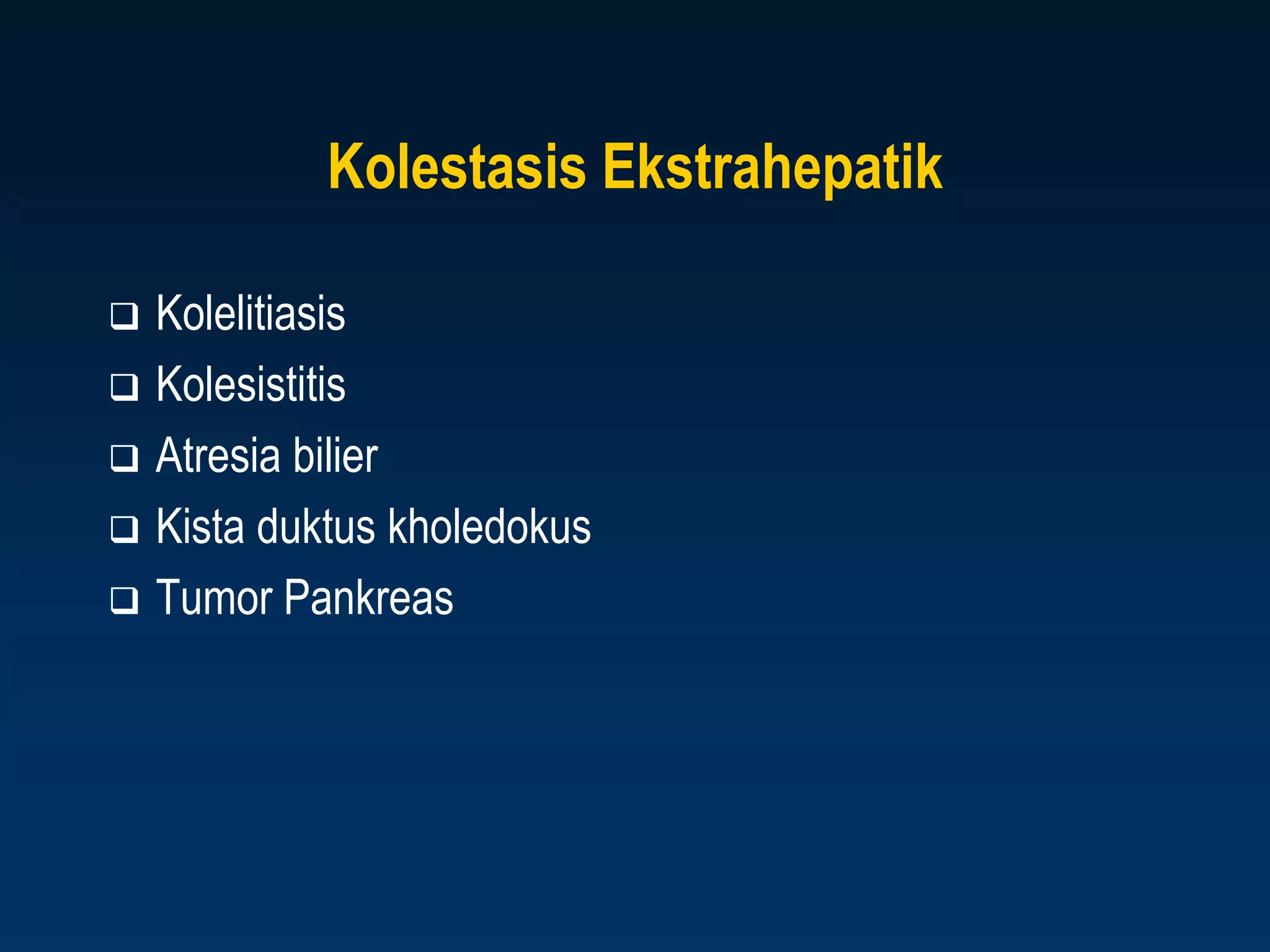 Kolelitiasis,kolestasis,kolesistitis | PPTX