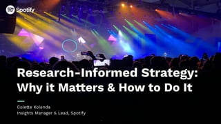 Spotify Research-Informed Strategy | PPT