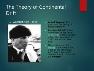 Continental Drift Theory and Plate Tectonic | PPTX
