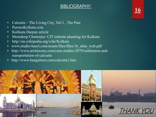 Kolkata past and present -Rajorshi Chatterjee_SPA_Delhi_Urban planning ...