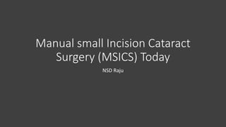 Advances in Manual Small Incision Cataract Surgery | PPTX