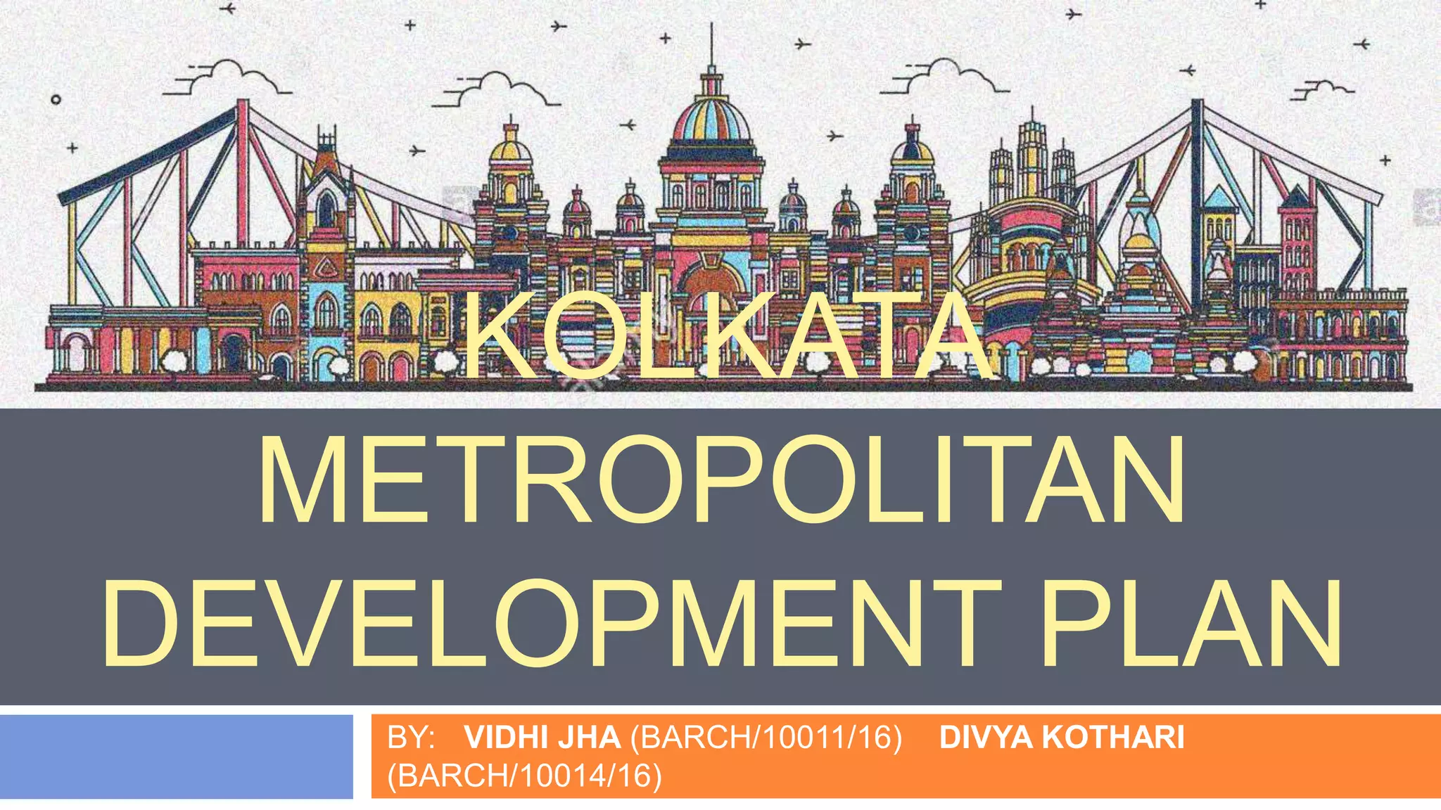 Kolkata Metropolitan Development Plan | PPTX