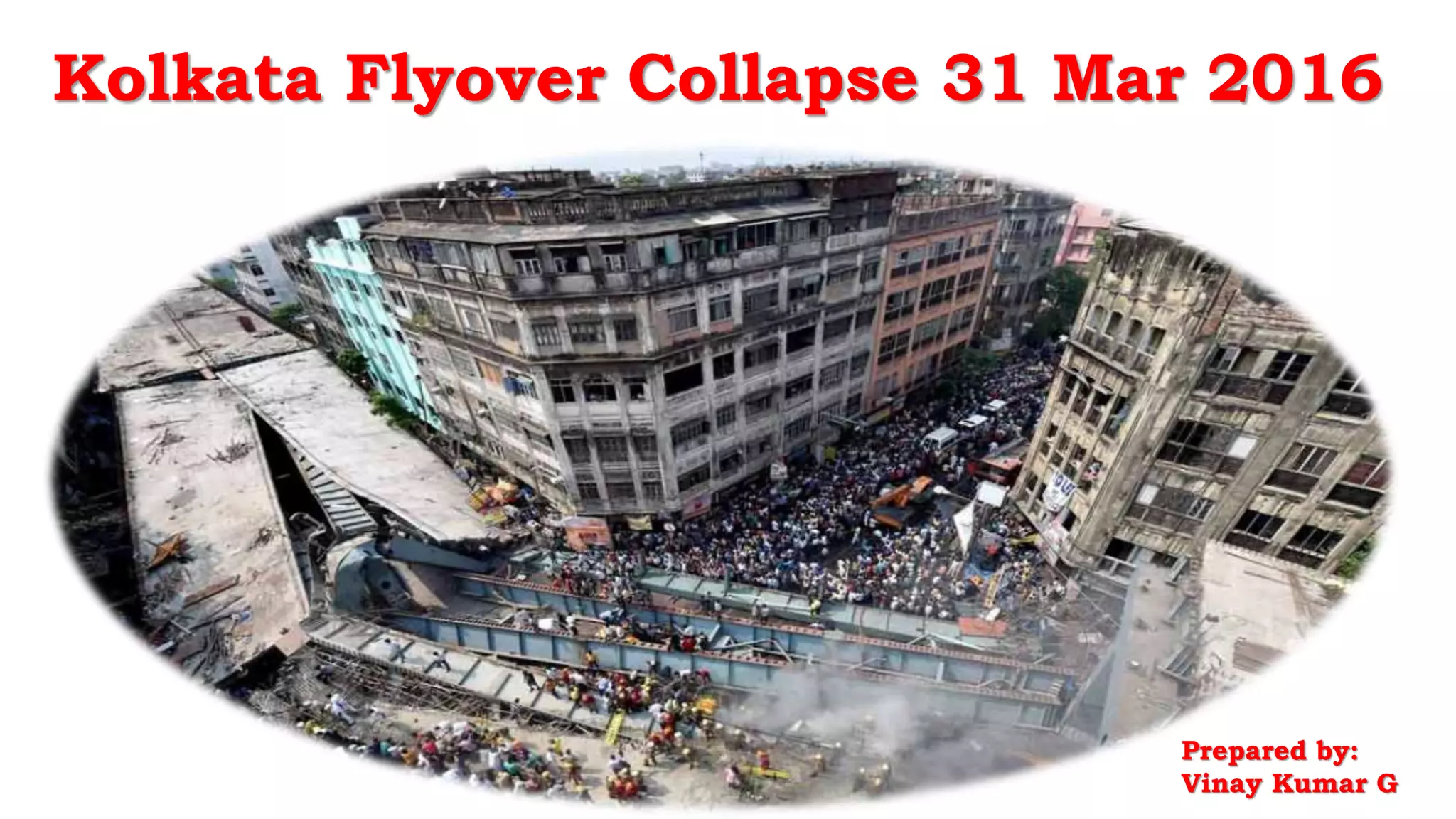 Kolkata Flyover Collapse 31 March 2016 | PPTX