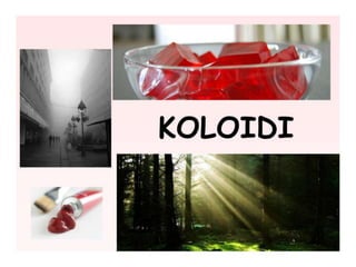 Koloidi | PPTX