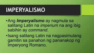 KOLONYALISMO AT IMPERYALISMO.pptx