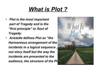 Plot , as first important part of Tragedy | PPT