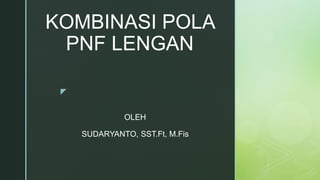 Kombinasi Pola PNF Lengan | PDF