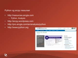 Kom i gang med pythonskritping - Esri norsk BK 2014 | PPT