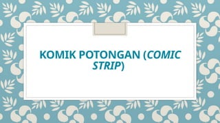 Materi Komik Potongan (Comic Strip).pptx