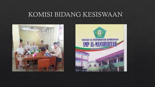 KOMISI BIDANG KESISWAAN SEKOLAH MENENGAH PERTAMA | PPT