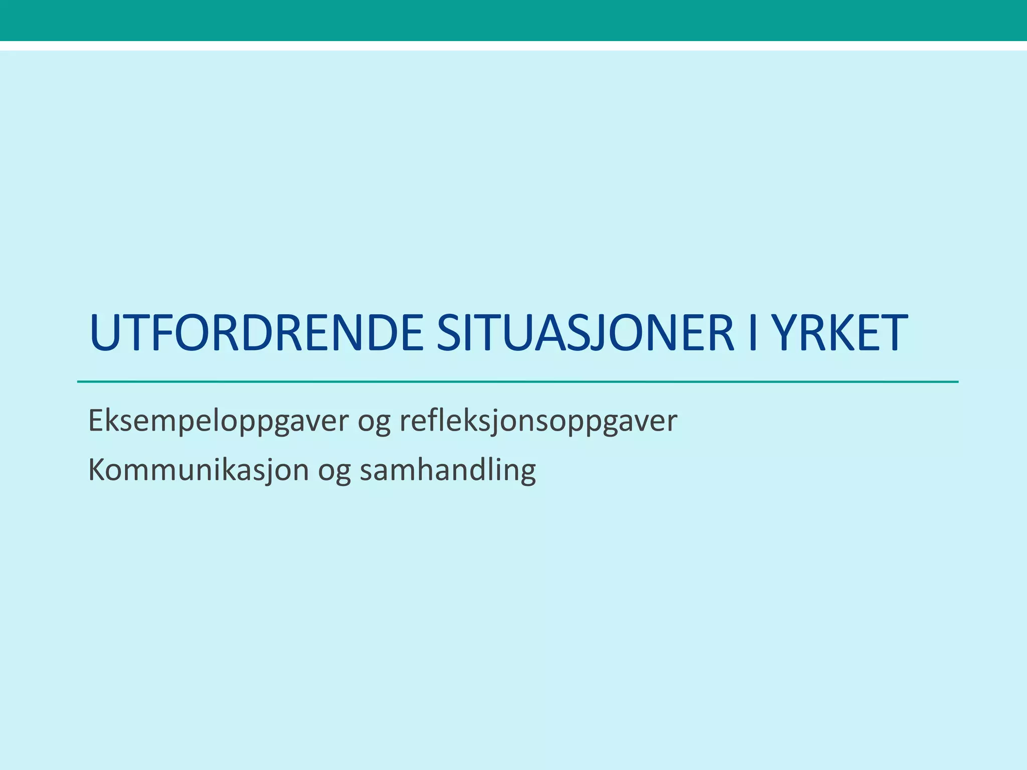 Kommunikasjon og samhandling | PPTX