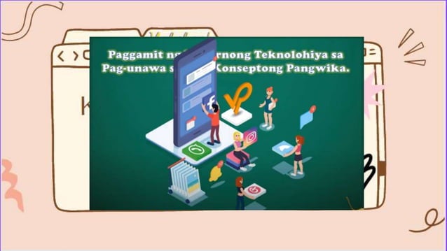 Gamit ng mga kaalaman sa Modernong Teknolohiya sa pag-unawa sa mga Konseptong Pangwika | PPTX