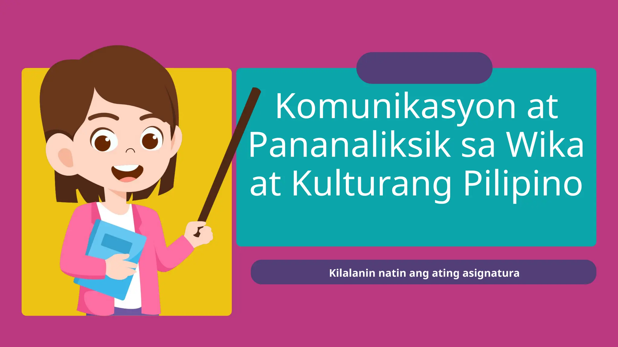 KOMUNIKASYON AT PAN SUBJ ORIENTATION.pptx