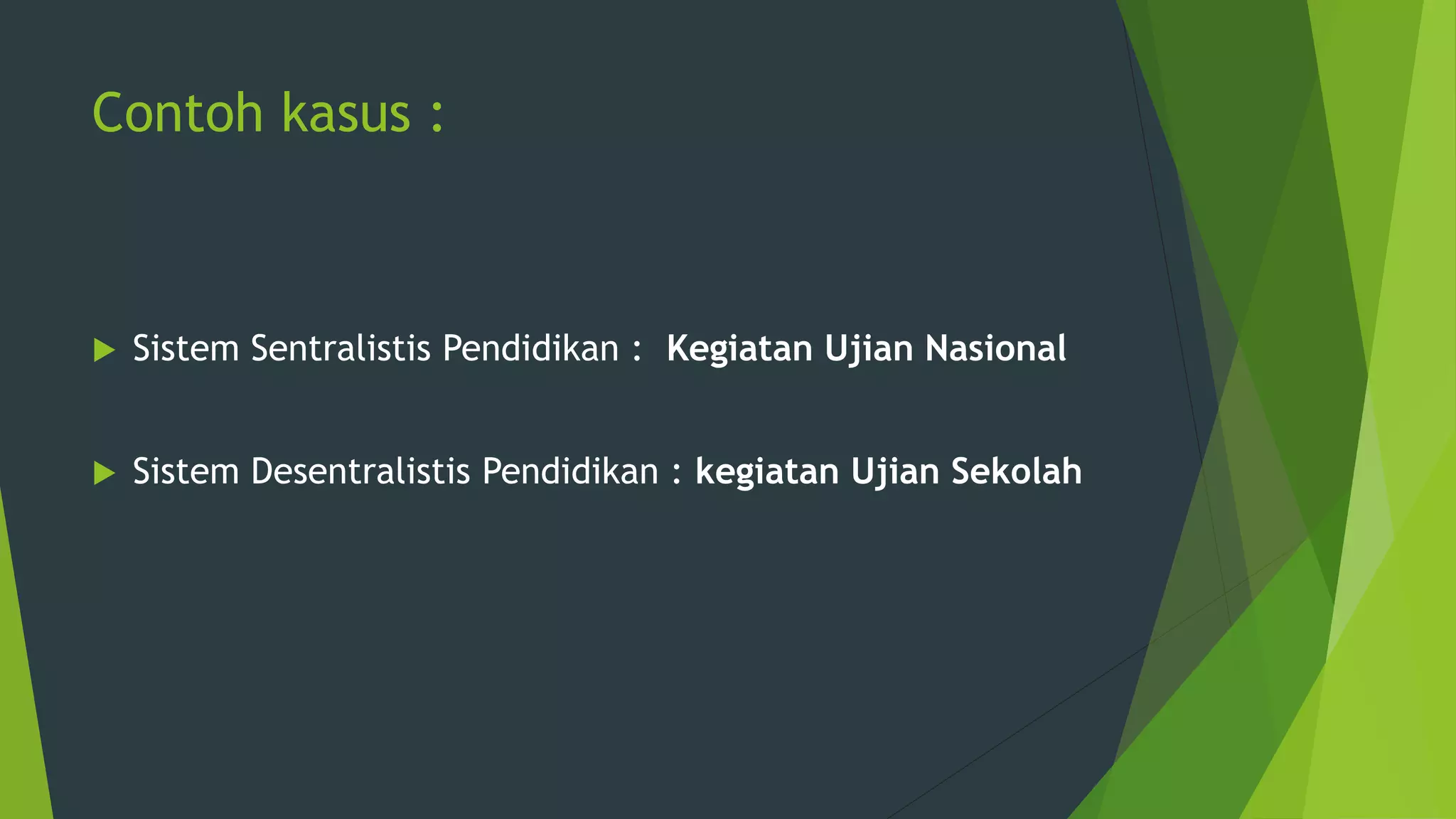 Komparasi pendekatan sistem sentralistis dan desentralistisi | PPTX