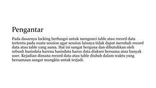 Komparasi Row dan Table Locking pada MySQL dengan Oracleg11 | PPTX