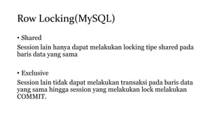 Komparasi Row dan Table Locking pada MySQL dengan Oracleg11 | PPT