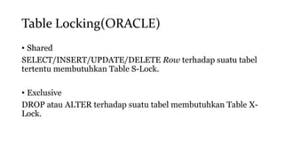 Komparasi Row dan Table Locking pada MySQL dengan Oracleg11 | PPTX