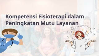 KOMPETENSI FT & PENINGKATAN MUTU LAYANAN (2).pptx