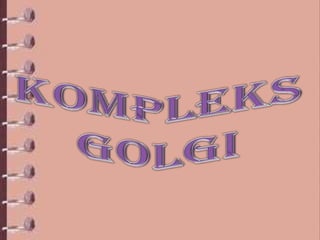 Kompleks golgi | PPTX