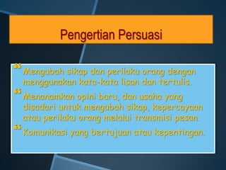 “Persuasi Sebagai Landasan Kampanye” | PPTX