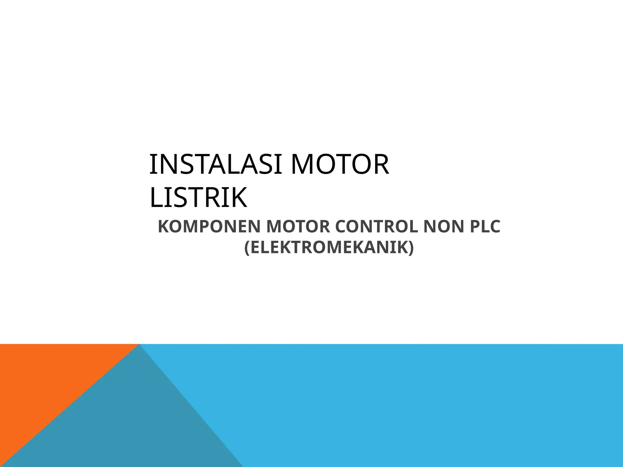IML - komponen instalasi motor listrik PLC | PPTX