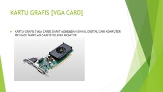 KOMPONEN-KOMPONEN KOMPUTER.pptx